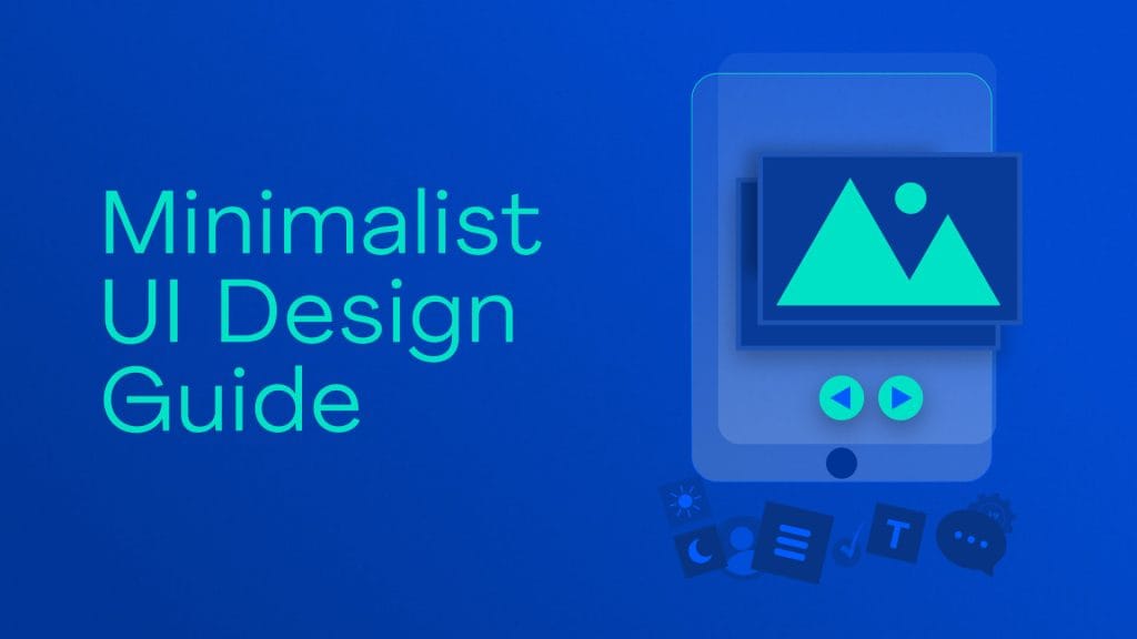 A Guide To Create A Minimalist UI Design For Your Mobile App - TheFinch ...